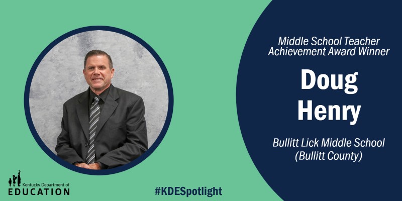 Educator Spotlight: Doug Henry – Kentucky Teacher